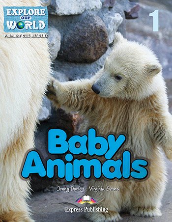 Baby Animals - Reader (with DigiBooks App.) | Express Publishing